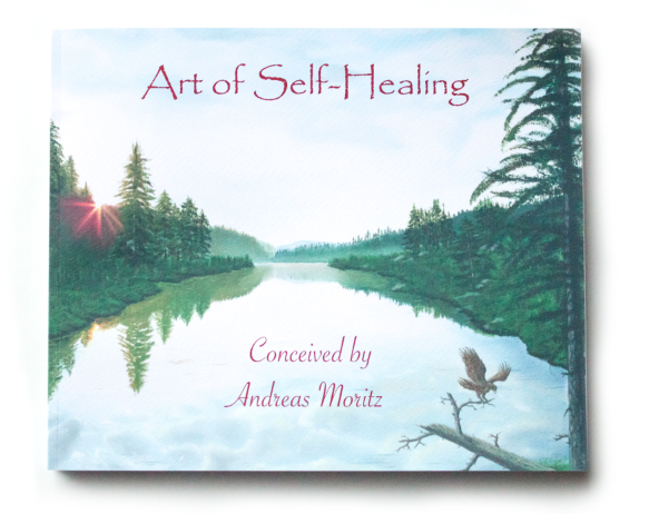 Art of Self-Healing by Andreas Moritz